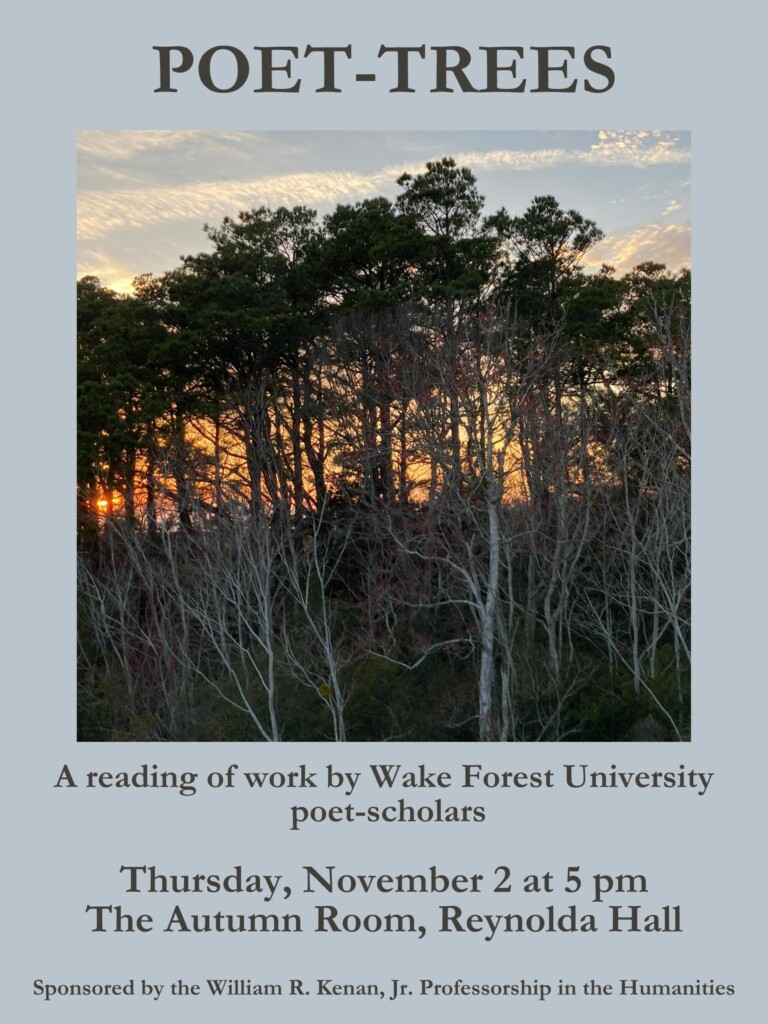 Poet-Trees: A Reading of Work by Wake Forest University Poet-Scholars ...