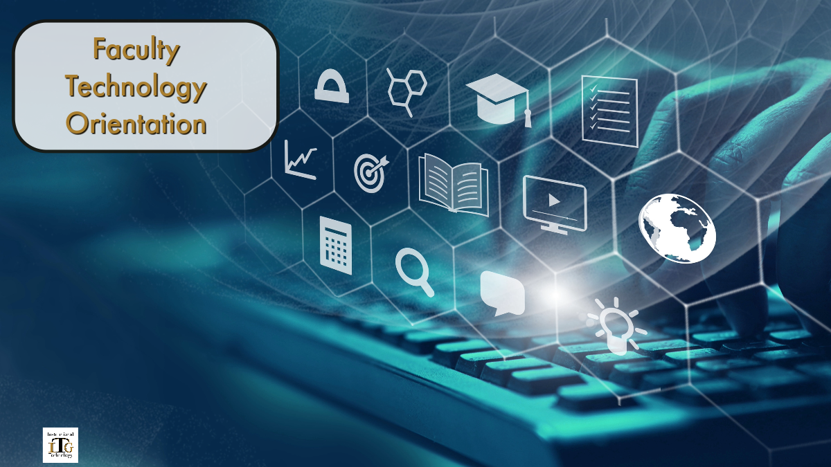 2023-2204 New Faculty Technology Overview - Instructional Technology Group